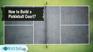How to Build a Pickleball Court? DIY Pickleball Court - Pickleballify