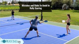 Pickleball Rally Scoring: Everything You Need to Know! - Pickleballify