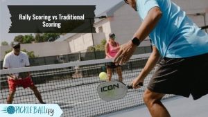 Pickleball Rally Scoring: Everything You Need to Know! - Pickleballify