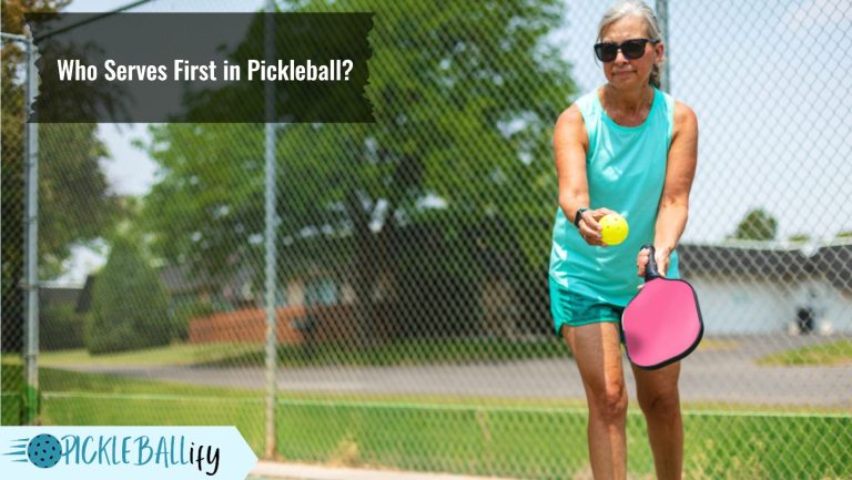 Who Serves First in Pickleball? Everything You Need To Know - Pickleballify
